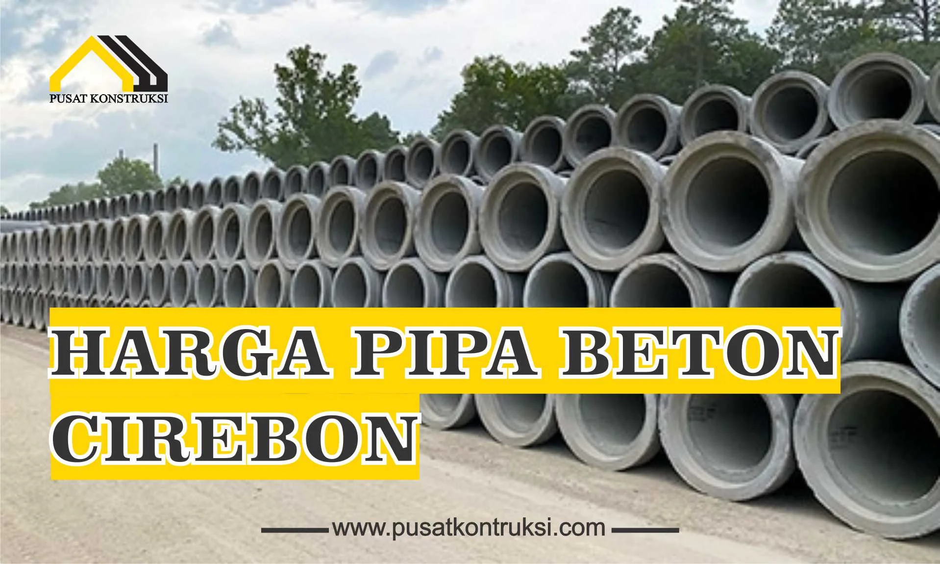 Harga Pipa Beton Cirebon Terbaru Januari 2026